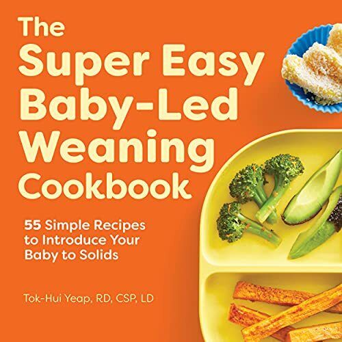 The Top 10 Baby-Led Weaning Books: Beginner’s Guides, Cookbooks, & More ...